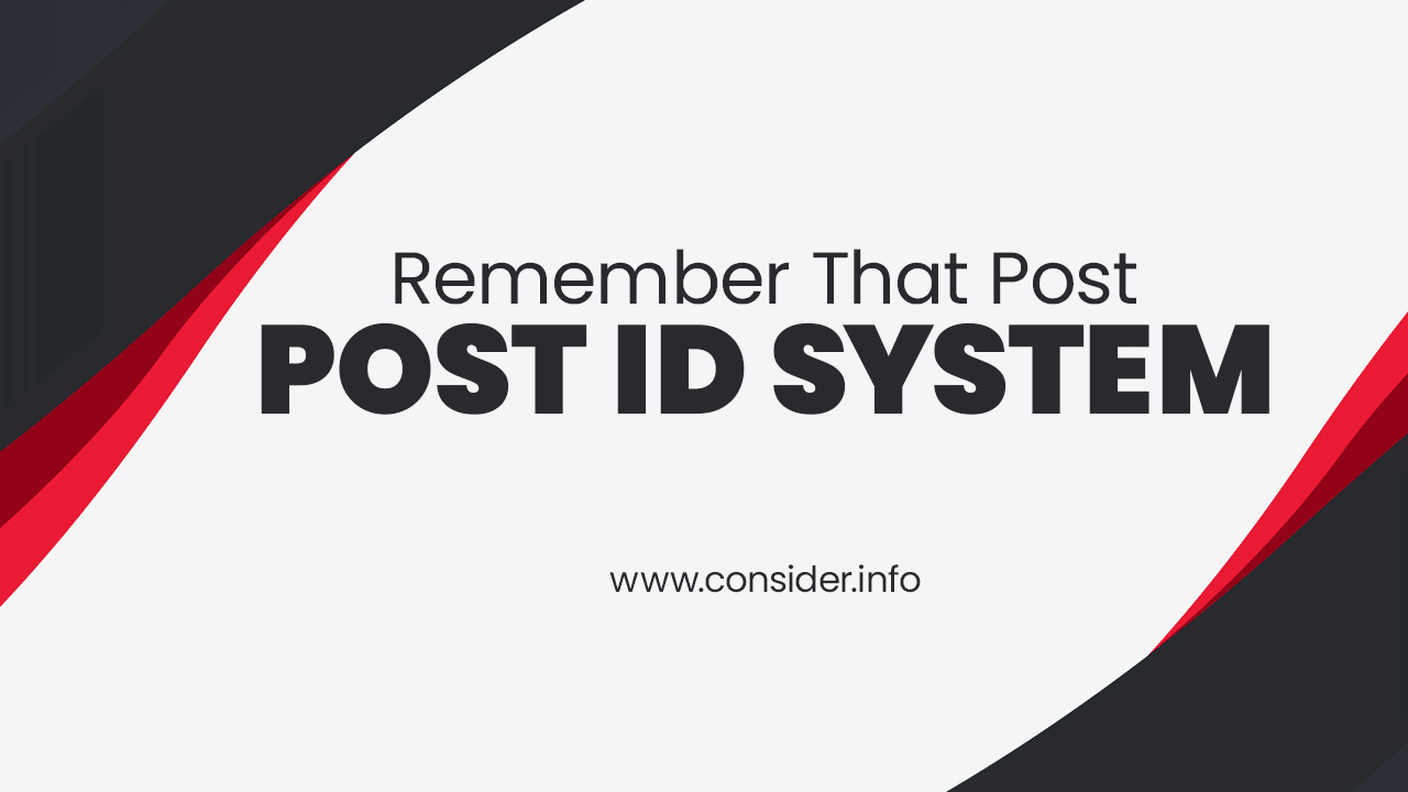 Post ID System Explained - Consider